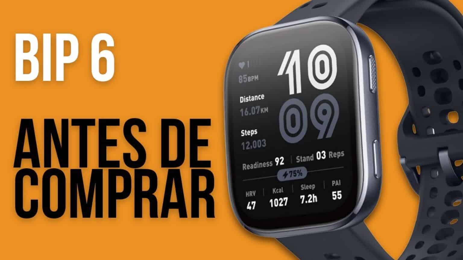 Amazfit Bip 6: 5 Verdades Antes de Comprar (Preço, GPS, Memória ...